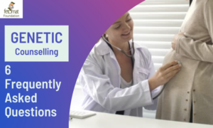 Genetic Counselling: 6 Frequently Asked Questions - Fetomat